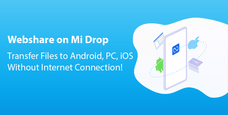Chia sẻ file tính năng Webshare được dùng trên Mi Drop