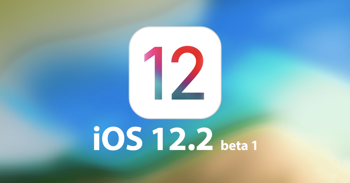 Apple bất ngờ phát hành bản beta đầu tiên của iOS 12.2, mời bạn cập nhật