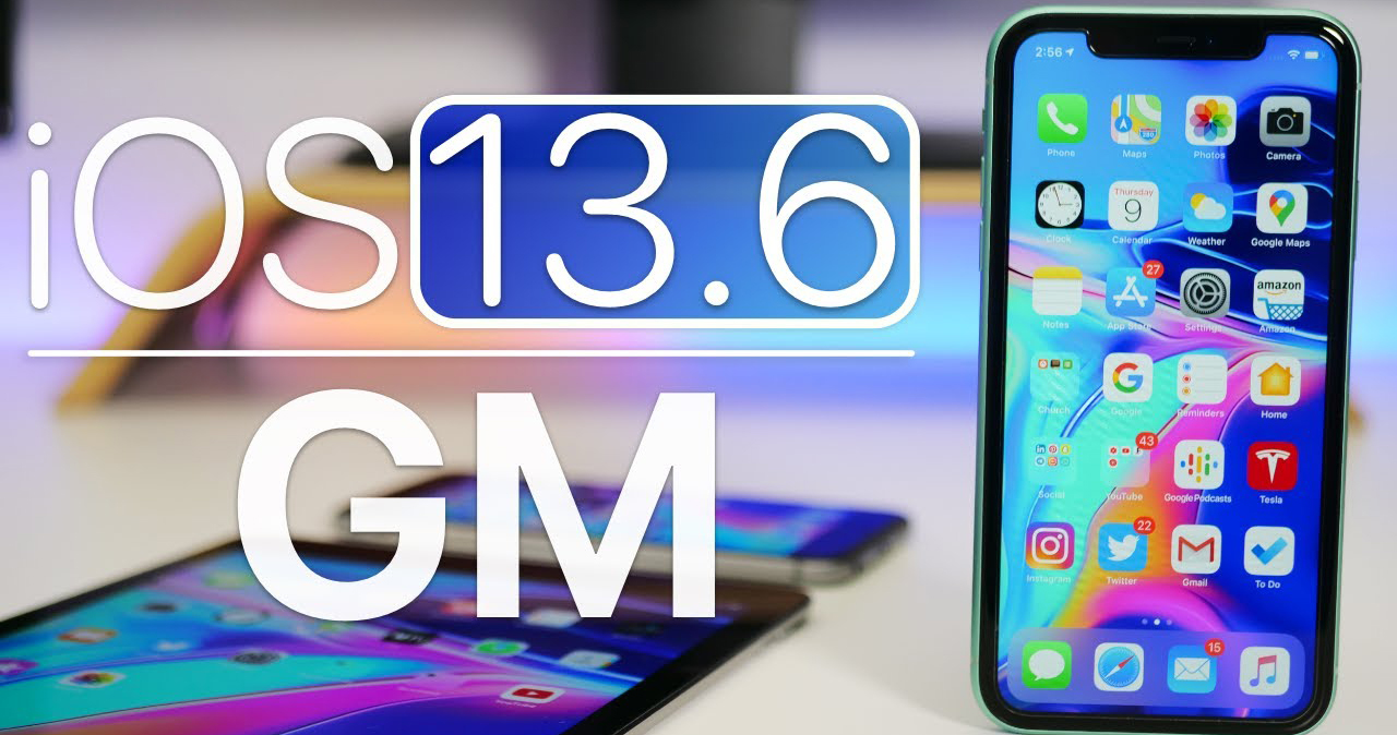 iOS 13.6 và iPadOS 13.6 GM vừa được Apple phát hành