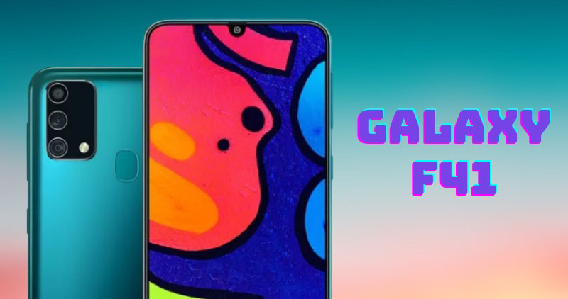Cấu hình chi tiết và giá bán Galaxy F41: Màn hình Infinity-U, camera ...
