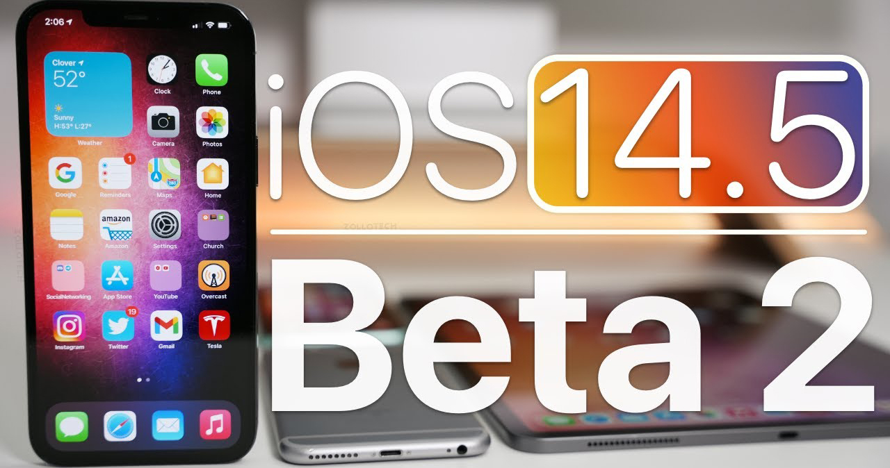 Phát hành iOS 14.5 và iPadOS 14.5 beta 2, mời bạn cập nhật