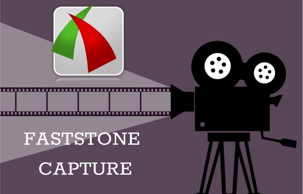 Faststone Capture là gì? Tải Faststone Capture đơn giản