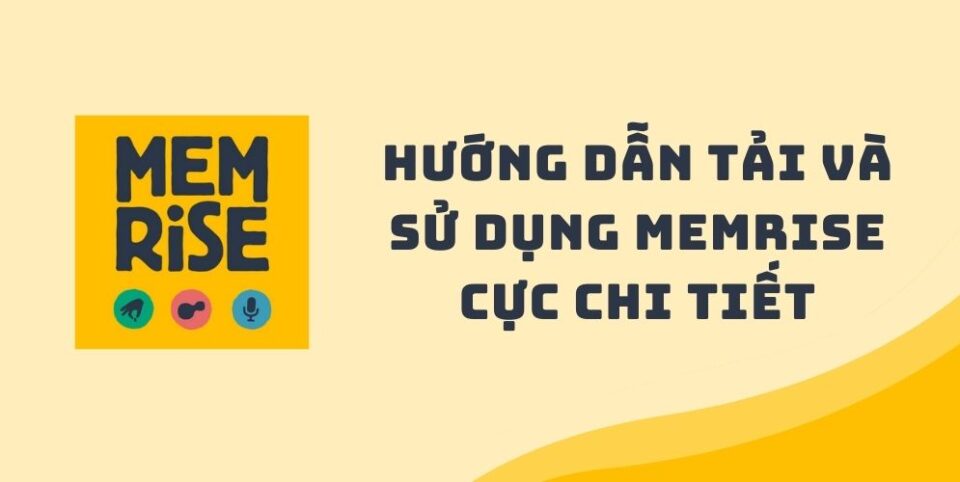 Memrise App - Hướng dẫn cách tải và sử dụng hiệu quả nhất