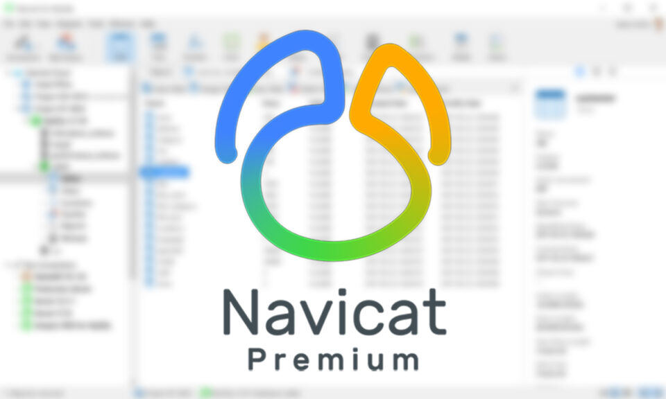 Navicat Mysq là gì? Download Navicat quản trị cơ sở dữ liệu