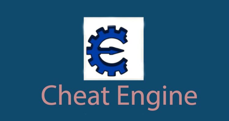 Cheat Engine Download - Cách tải, sử dụng đơn giản, hiệu quả