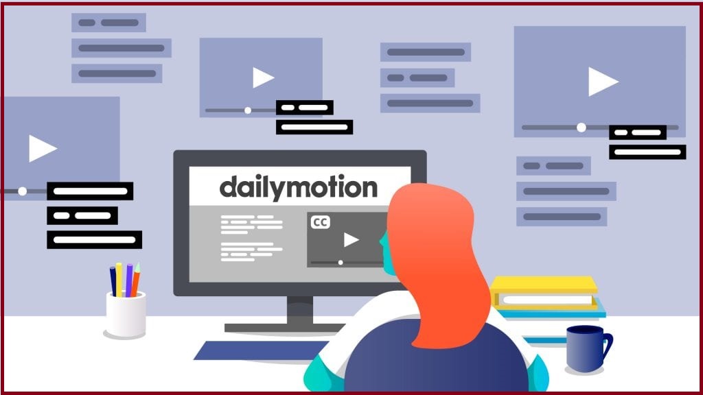 Dailymotion là gì? Cách tải video Dailymotion về máy tính