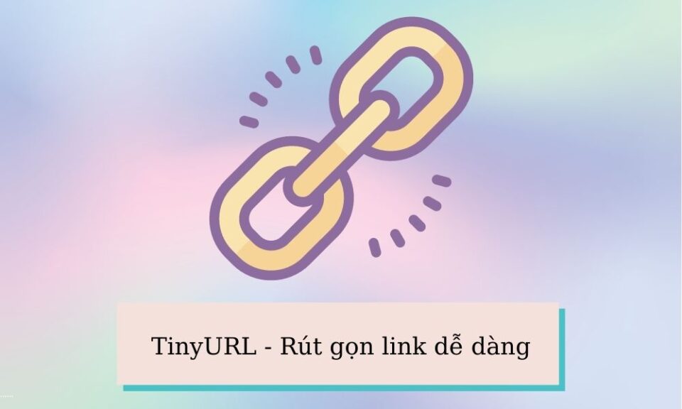 TinyURL là gì? Bật mí cách rút gọn link đơn giản hiệu quả