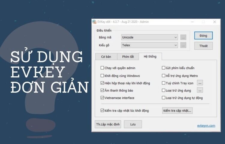 EVKey là gì? Hướng dẫn tải và cài đặt bộ gõ Tiếng Việt EVKey