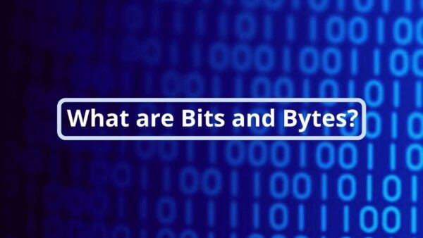 1 Byte bằng bao nhiêu Bit? Cách hiểu đúng về Byte và Bit?