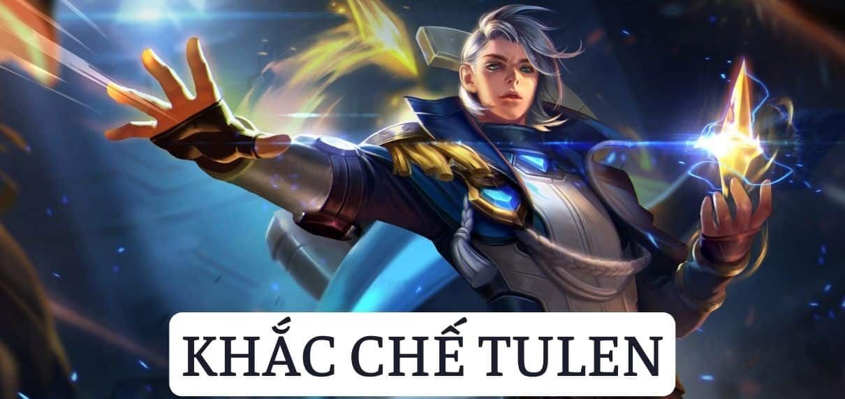 Liên Quân: Chỉ vài mẹo đơn giản, bạn đã có thể khắc chế Tulen trong các ...