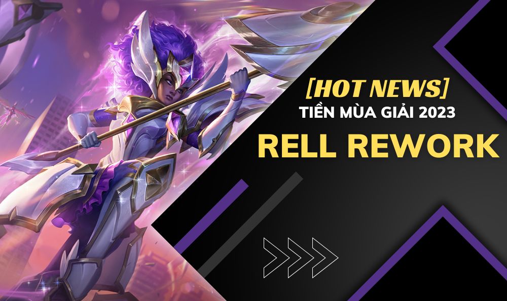 LMHT: Đây là những điều Riot sẽ làm để biến Rell rework thành tướng ...