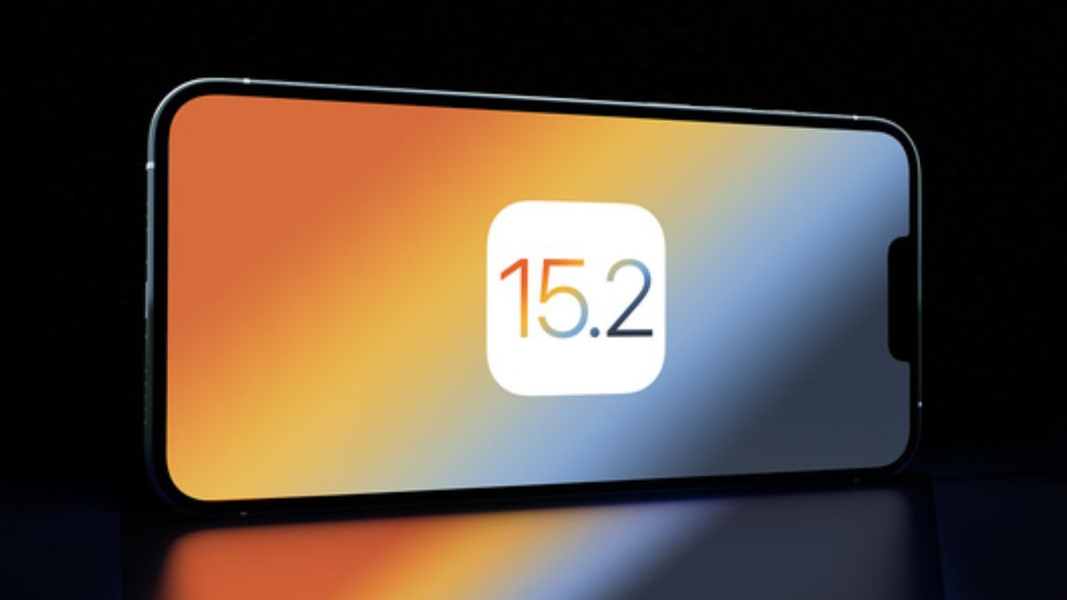 iOS 15.2 có tính năng gì? Có nên cập nhật iOS 15.2 không?