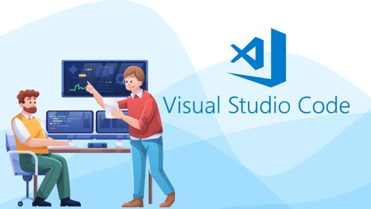 Visual Studio Code là gì? Cách tải phần mềm lập trình VS Code
