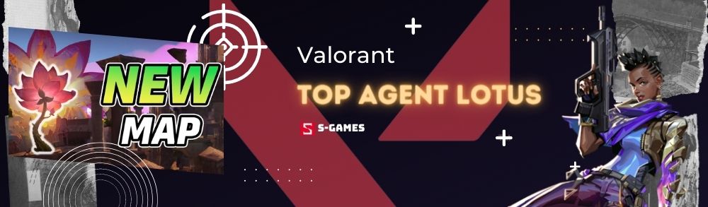 Valorant: Top 5 Đặc Vụ giúp bạn dễ dàng chinh phạt siêu bản đồ Lotus
