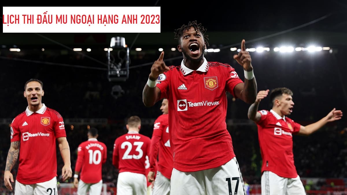 Lịch thi đấu MU Ngoại Hạng Anh 2022/2023 - Manchester United