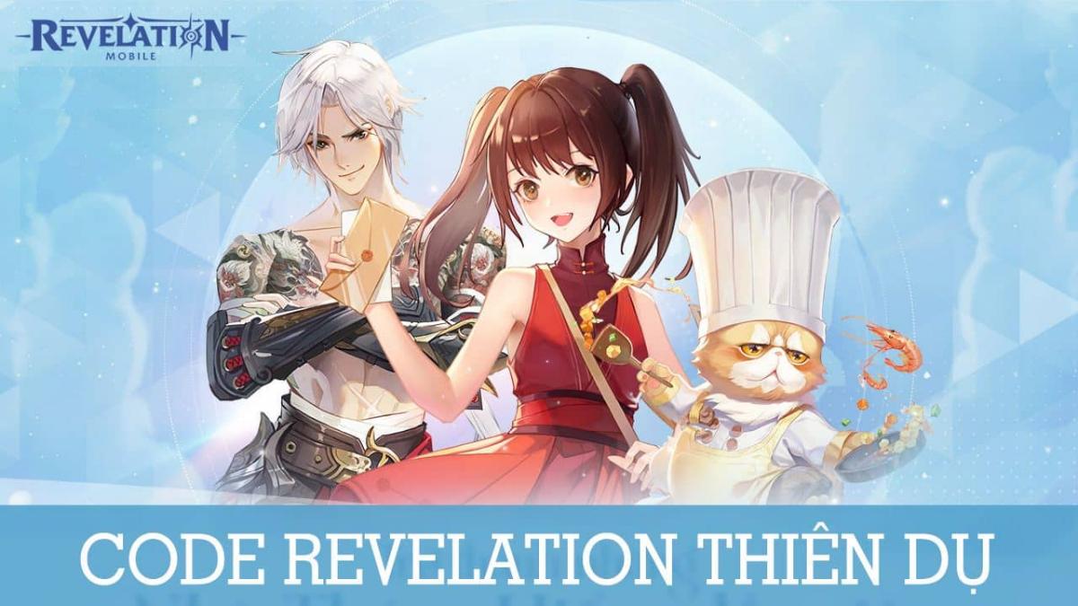 Full Code Revelation Thiên Dụ mới nhất, Cách nhập code