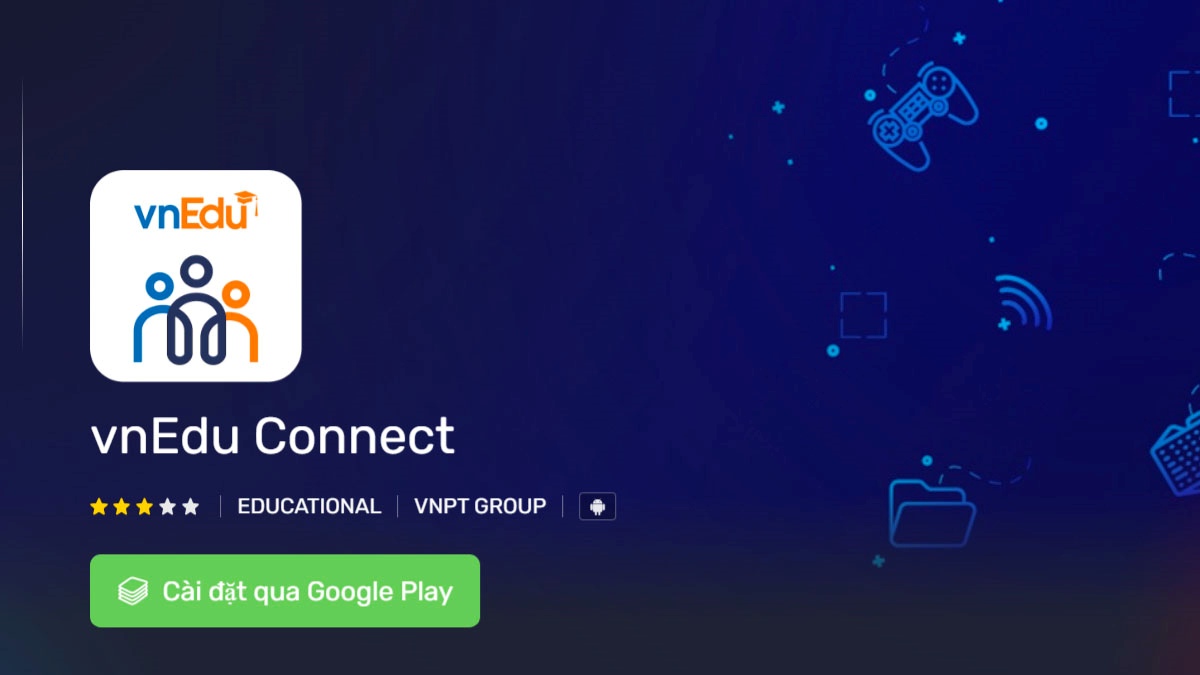 Cách tải, đăng nhập vnEdu Connect trên điện thoại, máy tính