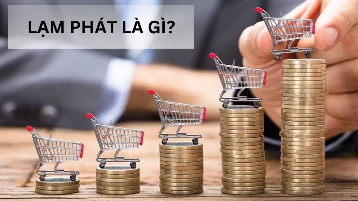 Lạm phát là gì? Nguyên nhân và các loại lạm phát phổ biến