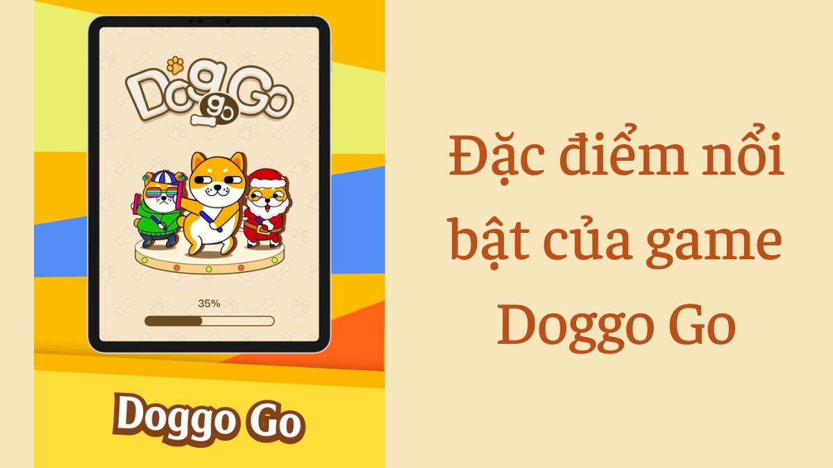 Cách chơi Dogg Go - Chia sẻ mẹo chơi thắng nhanh, đơn giản