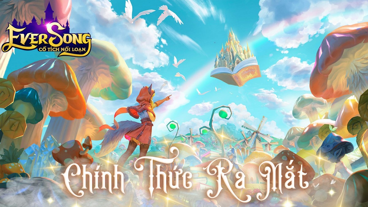 Ever Song: Cổ Tích Nổi Loạn - Tựa game nhập vai đưa người chơi đến với thế giới cổ tích mới mẻ