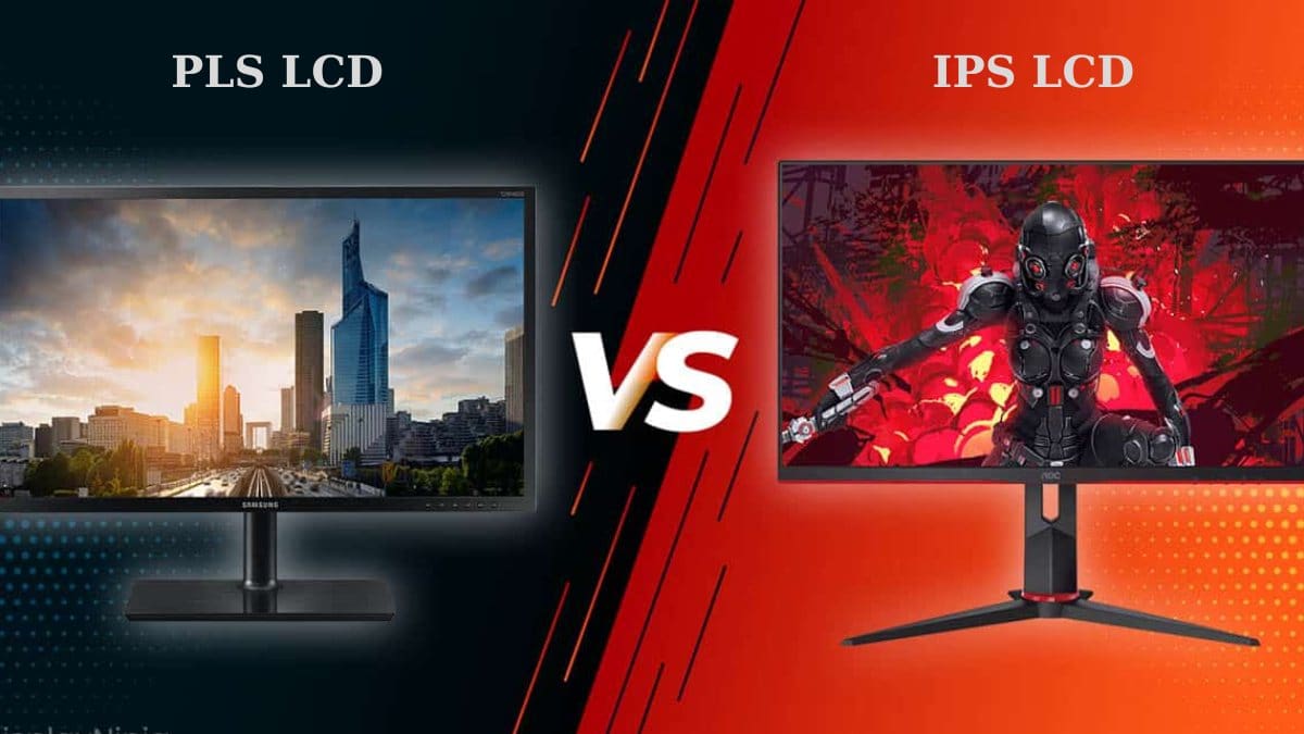Màn hình PLS LCD là gì? Những ưu điểm nổi bật của PLS LCD