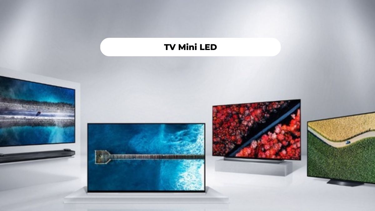 Mini LED là gì? Sự khác nhau với màn hình LED, OLED và QLED