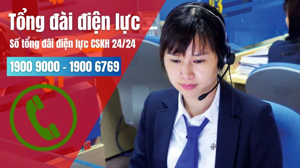 Tổng đài Điện lực Nam, Bắc - Số hotline hỗ trợ CSKH 24/7