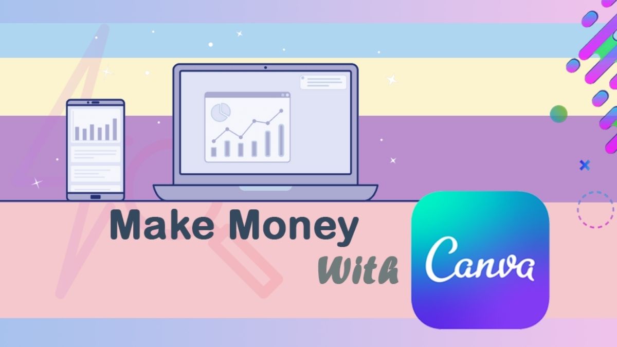 7 Cách kiếm tiền từ Canva không cần vốn đơn giản nhất 2023