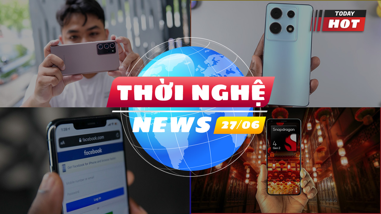 #Thời nghệ 27/6: Chipset Snapdragon 4 Gen 2 ra mắt, đánh giá camera ...