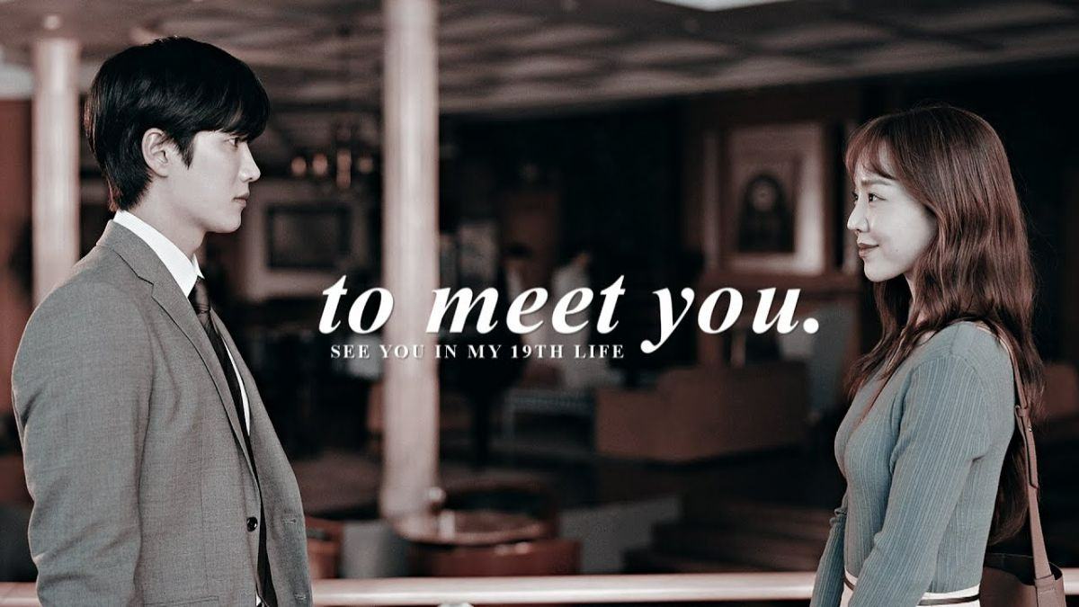 Lịch phát sóng phim See You In My 19th Life mới nhất 2023