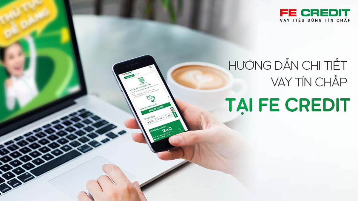 Cách vay tiền Fe Credit: Hồ sơ, thủ tục điều kiện cần nắm