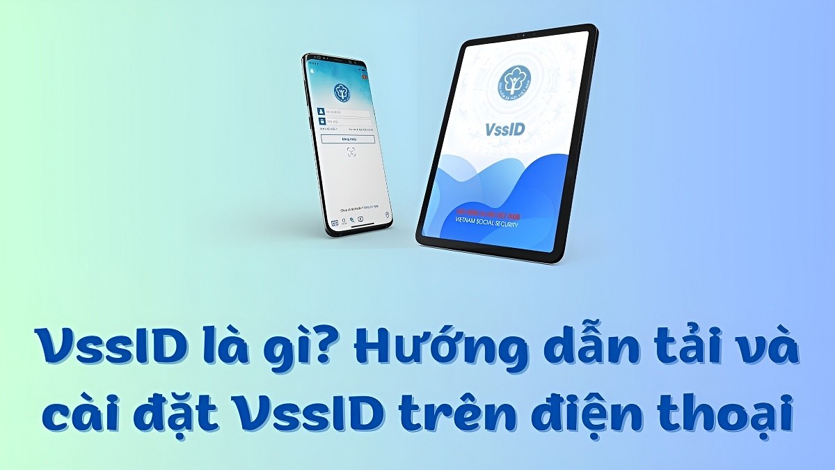Hướng dẫn cài đặt VssID sử dụng trên điện thoại và máy tính