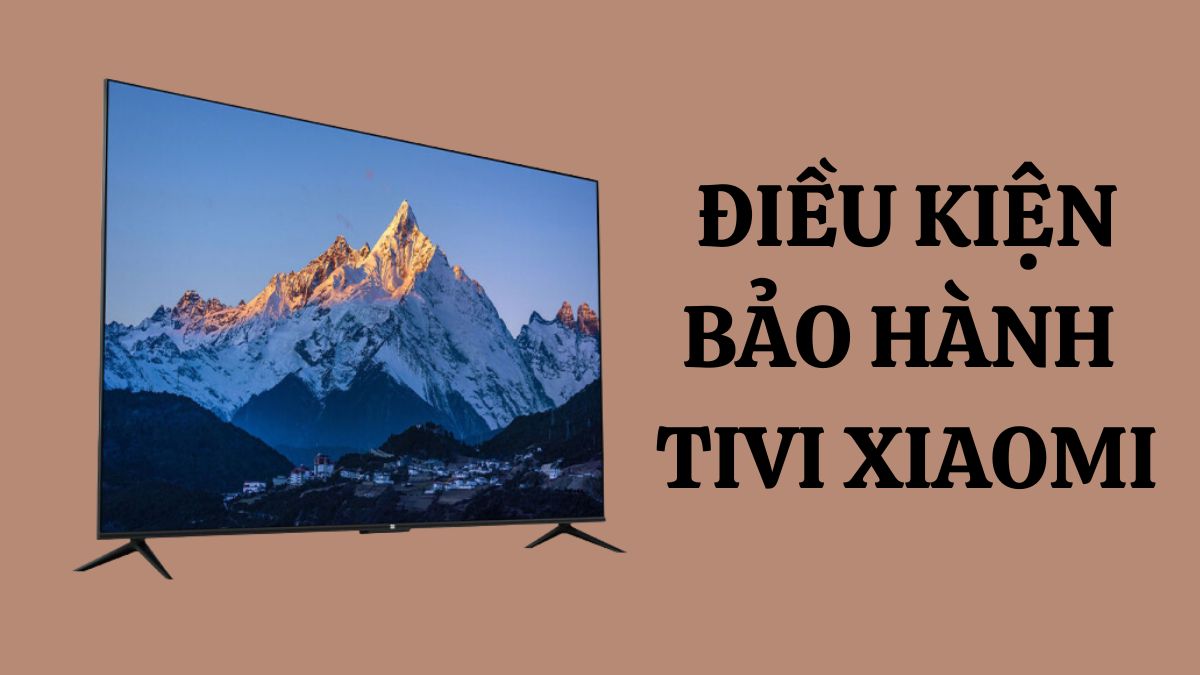 Cập nhật thông tin bảo hành tivi Xiaomi mới nhất 2023