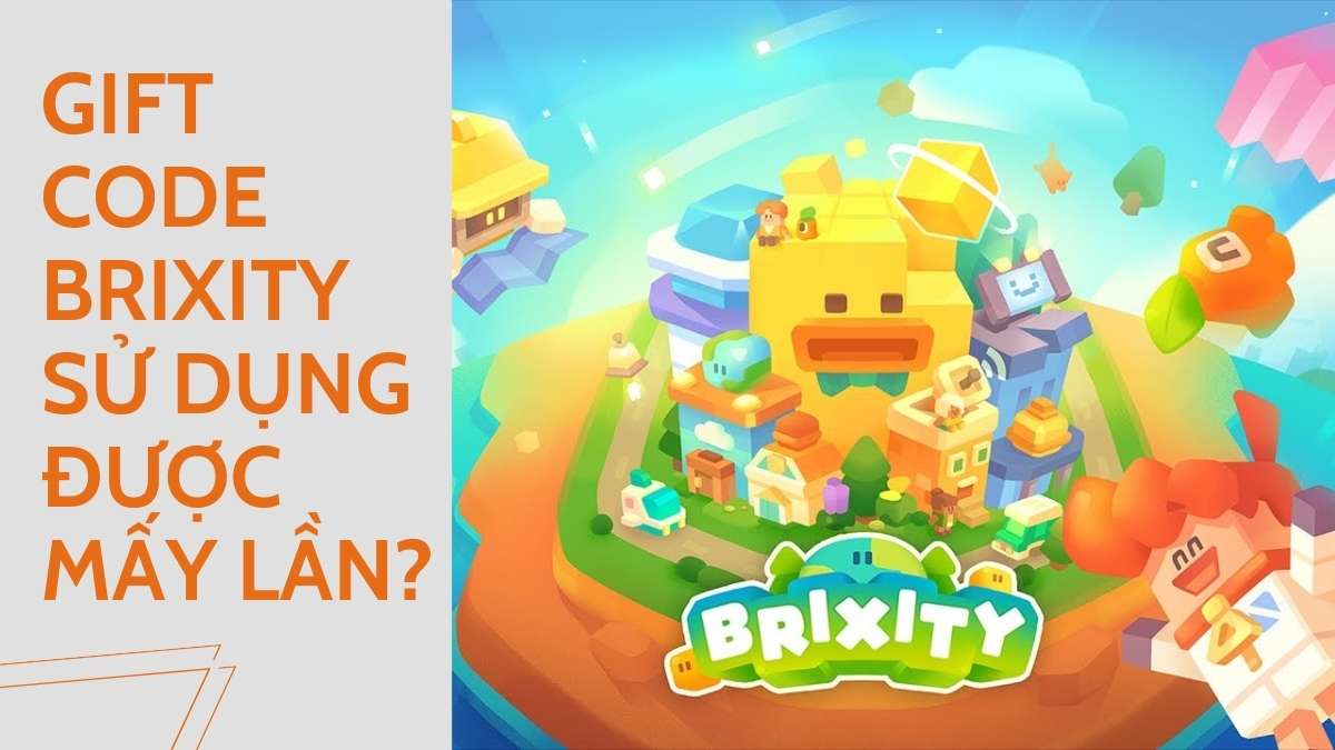 Tổng hợp code Brixity mới nhất 2024, cách nhập code