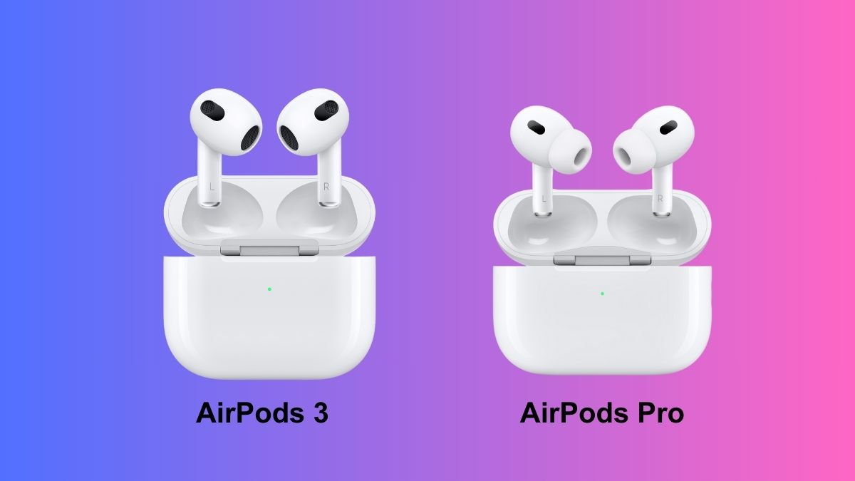 So sánh tai nghe Airpods 3 và Airpods Pro: Đâu mới là sản phẩm đáng mua nhất?