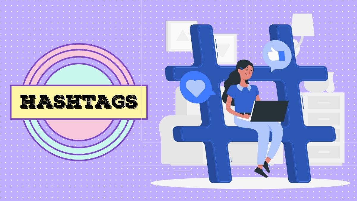 Hashtag là gì? Công dụng và cách sử dụng Hashtag