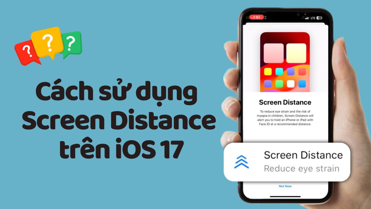 Screen Distance: Tính năng "khắc tinh" của cận thị trên iOS 17 mà các ...
