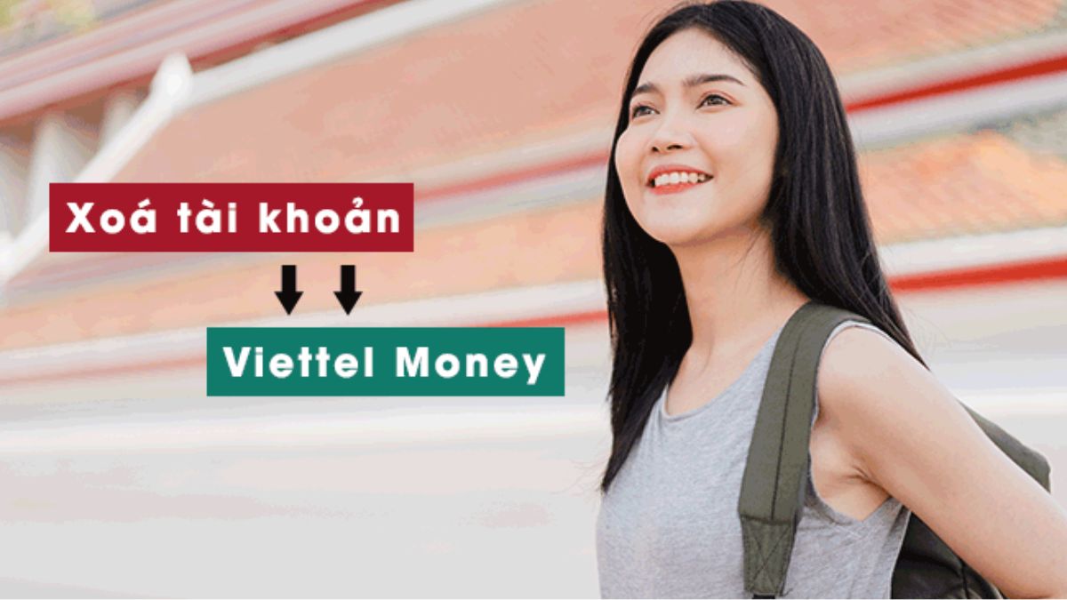 Cách xoá tài khoản Viettel Money trên điện thoại nhanh chóng