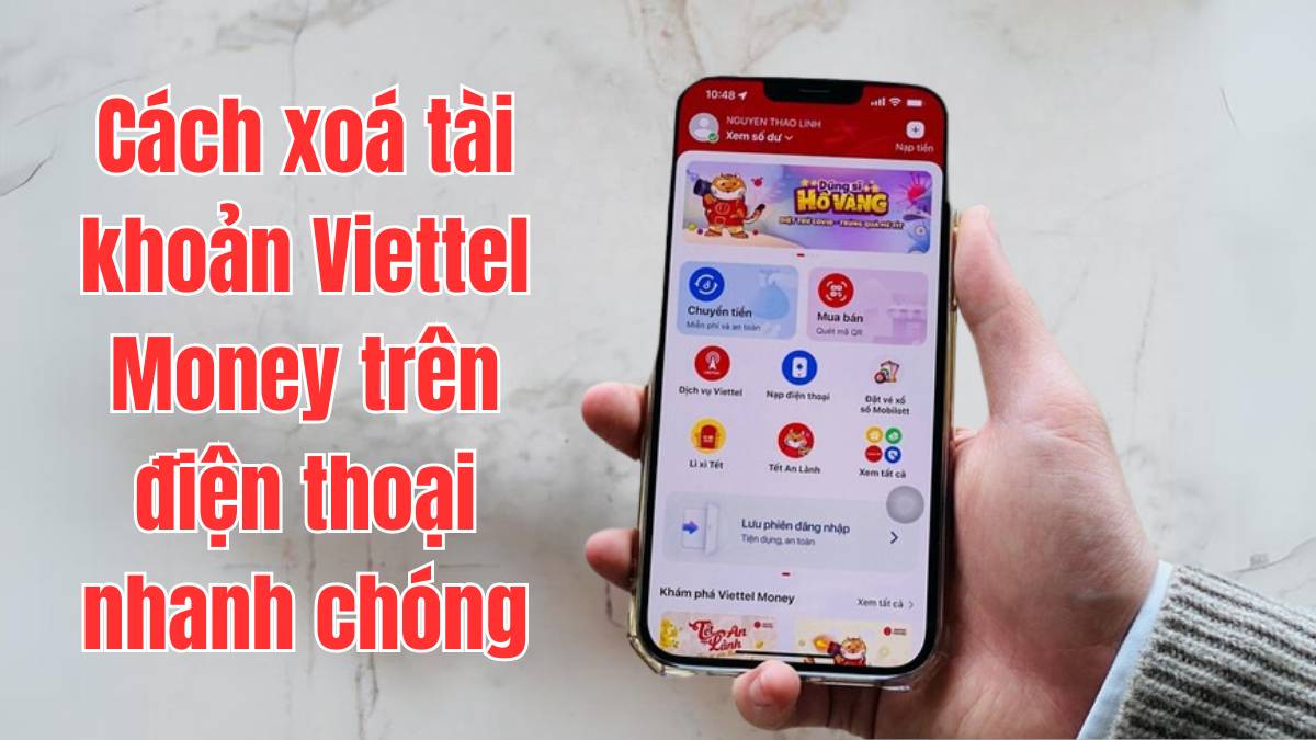 Cách xoá tài khoản Viettel Money trên điện thoại nhanh chóng