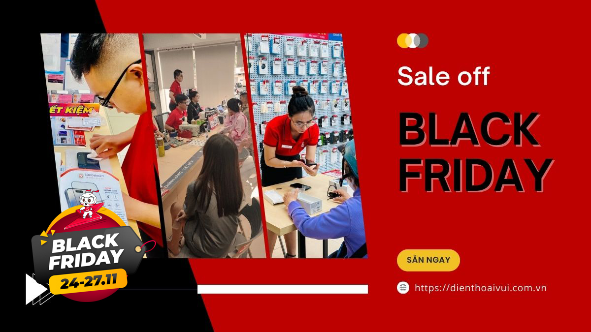 [HOT] Black Friday Sales 2023 RẺ KHÓ ĐỠ tại Điện Thoại Vui: Săn ngay kẻo lỡ!
