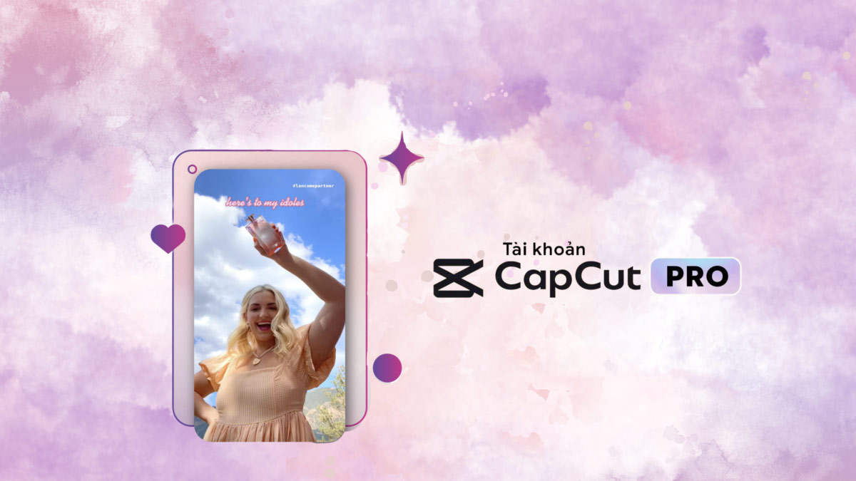 Cách đăng ký mua và sử dụng CapCut Pro, CapCut Premium