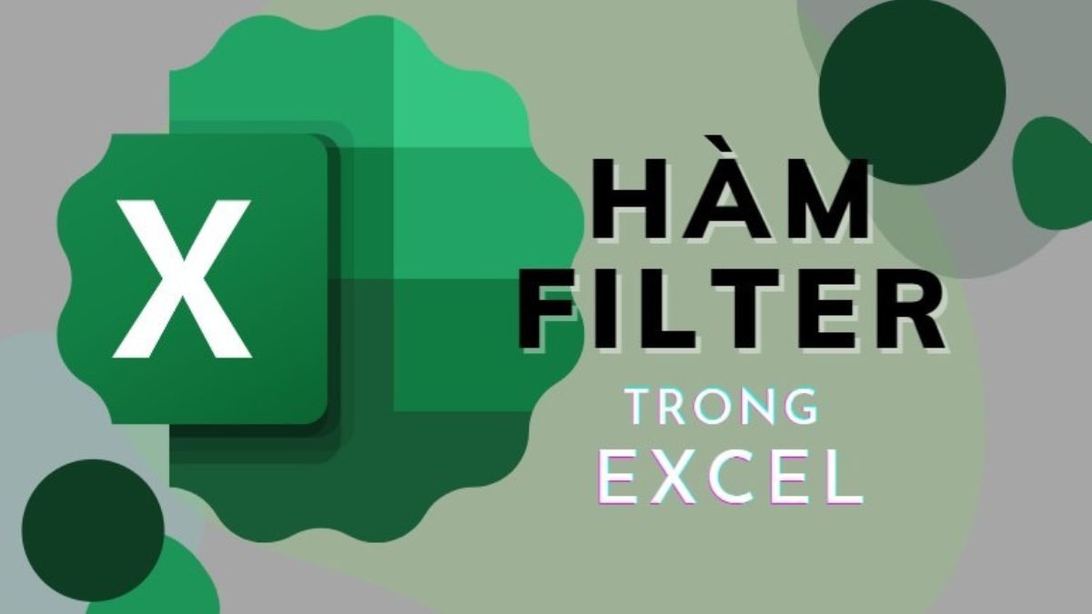 Cách sử dụng hàm FILTER trong Excel đơn giản nhất