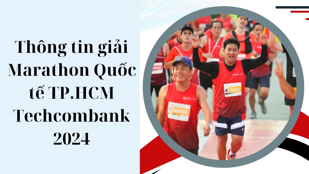 Thông tin giải Marathon Quốc tế TP.HCM Techcombank 2024