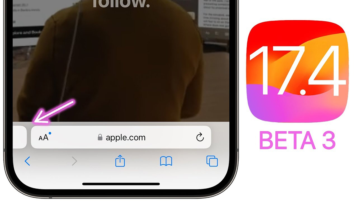 Apple phát hành iOS 17.4 và iPadOS 17.4 developer beta 3, mời bạn cập nhật